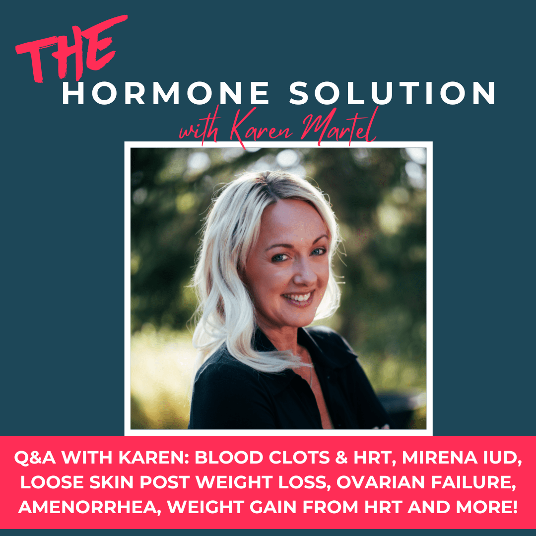 Q&A: Blood Clots & HRT, IUD, Loose Skin Post Weight Loss, Ovarian Fail ...