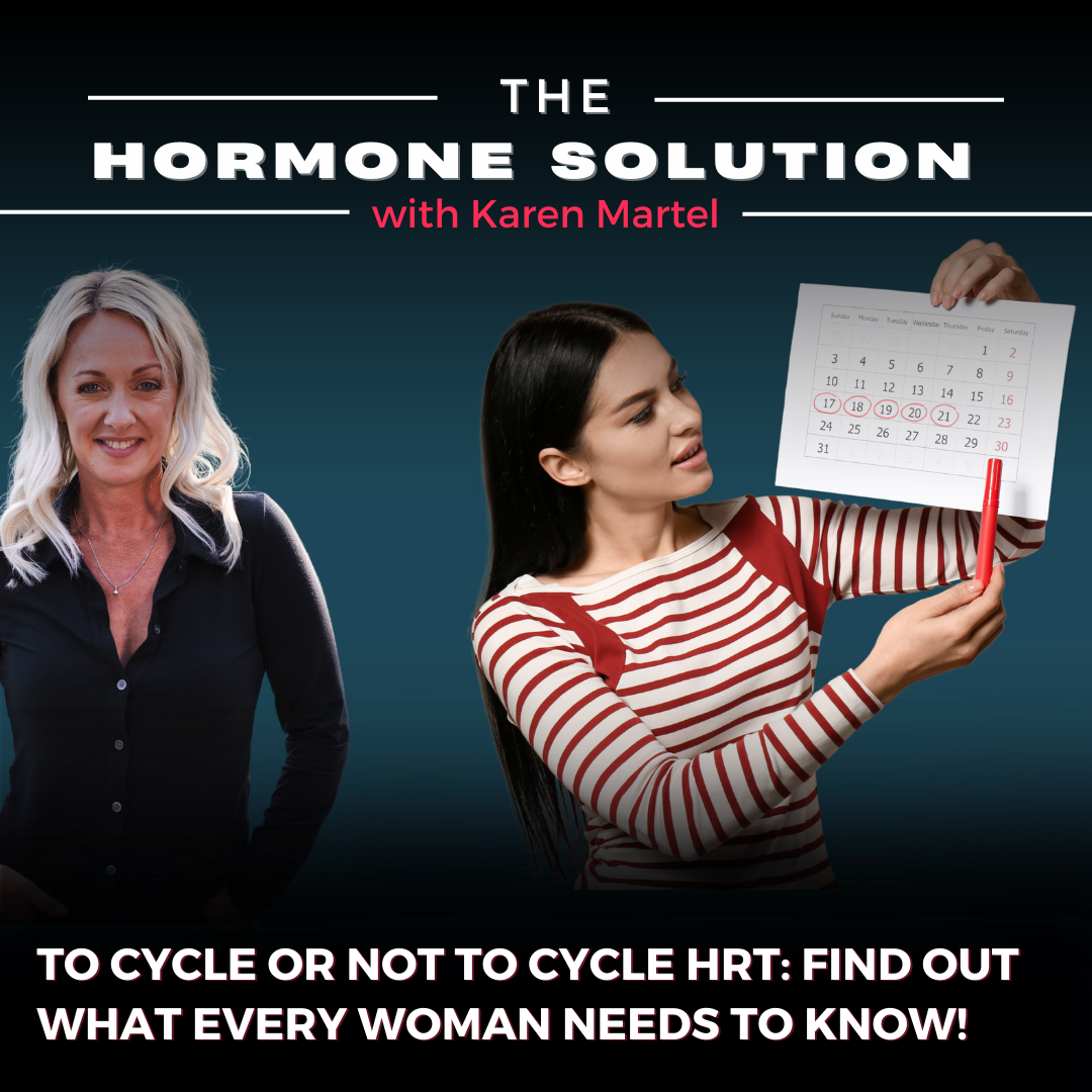 To Cycle or Not to Cycle Your HRT: Find Out What Every Woman Needs to ...